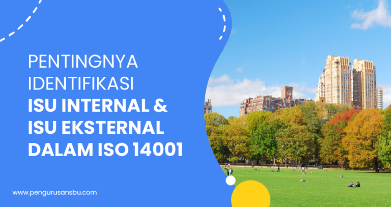 Pentingnya Identifikasi Isu Internal dan Isu Eksternal dalam ISO 14001